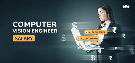 Computer Vision Engineer Salary Freshers And Experienced Geeksforgeeks