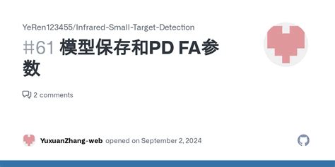 模型保存和pd Fa参数 · Issue 61 · Yeren123455 Infrared Small Target Detection · Github