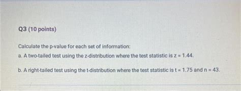 solved q3 10 points calculate the p value for each set of