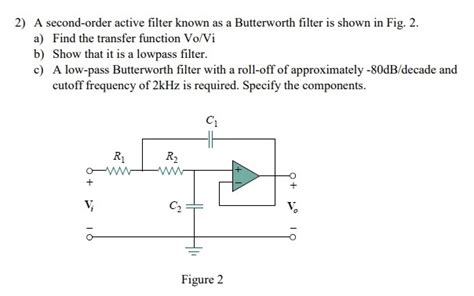 Solved 2 A Second Order Active Filter Known As A