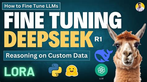 Deepseek R1 Fine Tuning How To Fine Tune Llm Parameter Efficient
