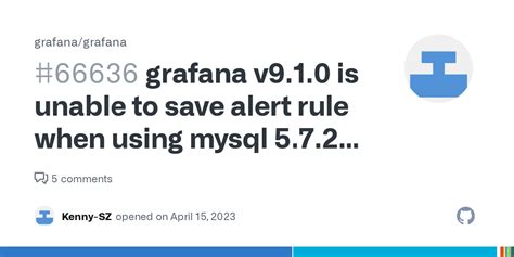 Grafana V Is Unable To Save Alert Rule When Using Mysql As Datastore Issue