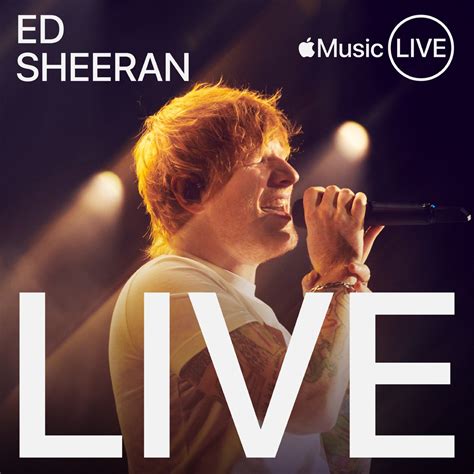 Ed Sheeran Apple Music Live Ed Sheeran 365 Days Of Inspiring Media