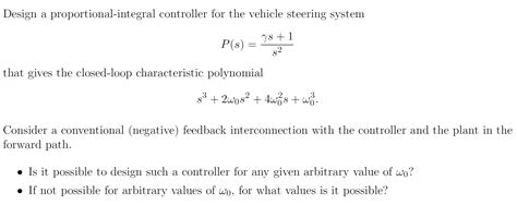 Solved Design A Proportional Integral Controller For The Chegg