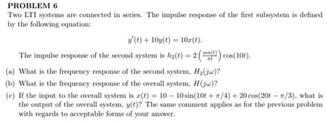 Solved Problem 6 Two Lti Systems Are Connected In Series