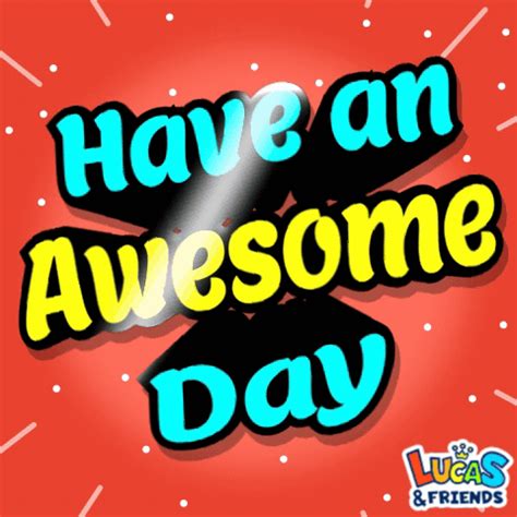 Have An Awesome Day S Download And Share