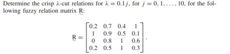 solved determine the crisp a cut relations for i 0 1j for