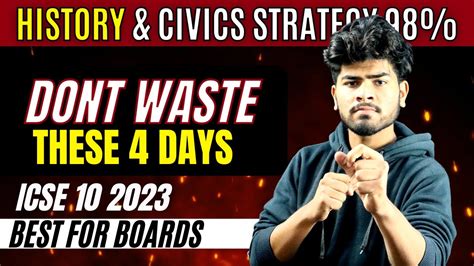 History And Civics Strategy Icse Class 10 4 Days Strategy For 95