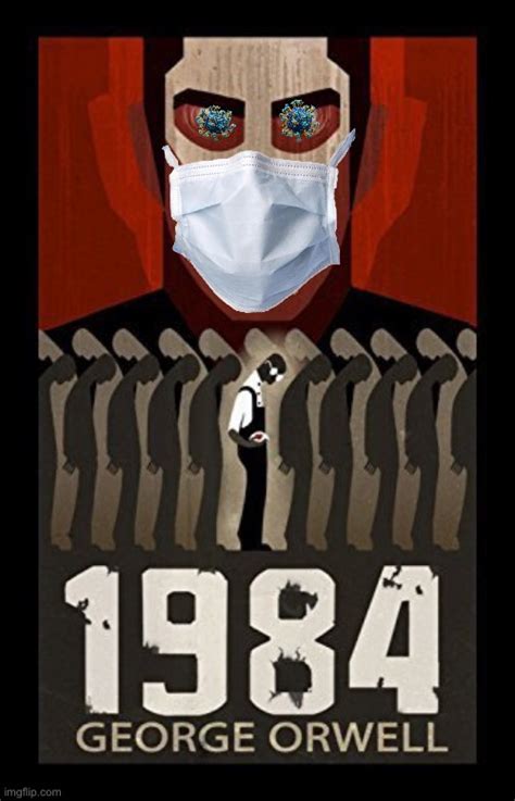 Coronavirus1984 Biggoverment Imgflip