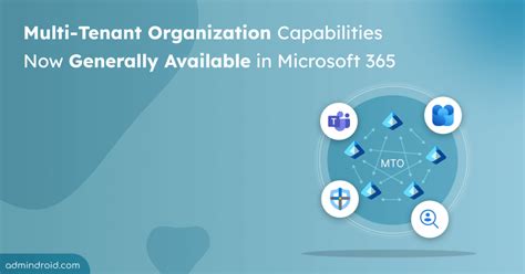 Multi Tenant Organization Capabilities In Microsoft 365