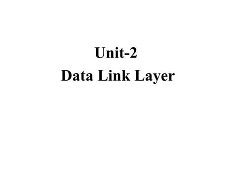 Unit 2 Data Link Layer Of Computer Network Ppt