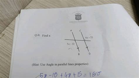 Q4 Find X Hint Use Angle In Parallel Lines Properties 5 X 104 X15