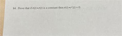 Solved Prove That If R T R T Is A Constant Then Chegg