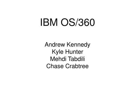 PPT IBM OS 360 PowerPoint Presentation Free Download ID 5717871