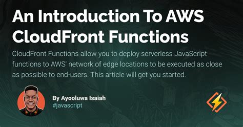 An Introduction To Aws Cloudfront Functions Honeybadger Developer Blog
