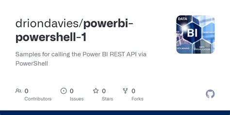 Github Driondavies Powerbi Powershell Samples For Calling The Power Bi Rest Api Via Powershell