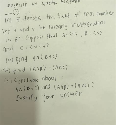 Solved EXERCISE ON LINEAR ALGETRA Let R Denote The Field Chegg