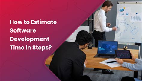 how to estimate software development time 5 simple steps
