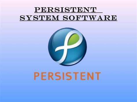 Persistent System Ppt