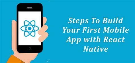 steps to build your first mobile app with react native