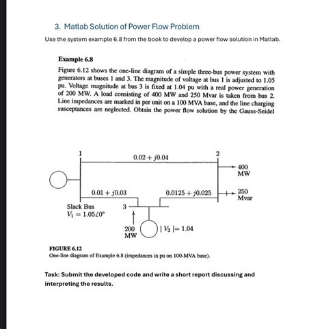 Solved Matlab Solution Of Power Flow Problemuse The System
