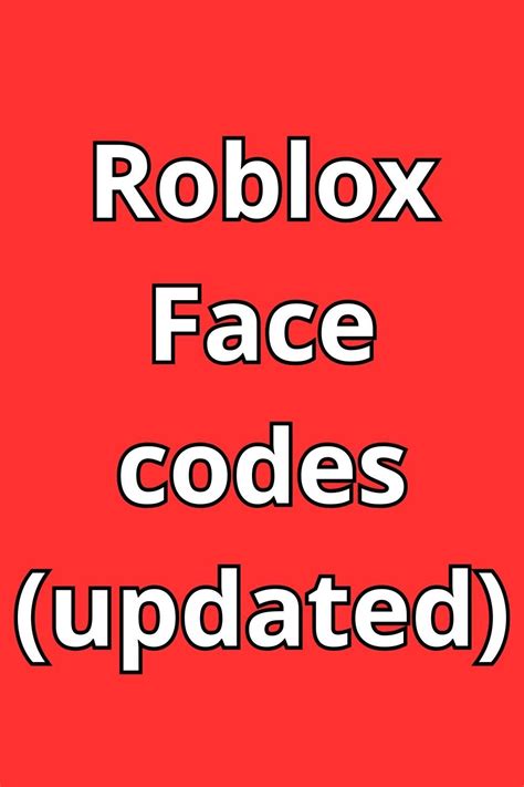 List Of Roblox Face Codes Updated