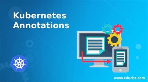 Kubernetes Annotations How Does Annotation Work In Kubernetes