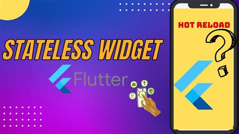 Flutter Stateless Widget Tutorial Flutter Hot Reload Youtube