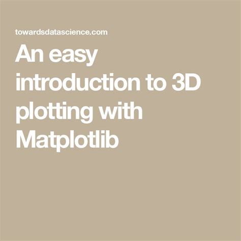 An Easy Introduction To D Plotting With Matplotlib