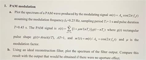 solved 1 pam modulation a plot the spectrum of a pam wave