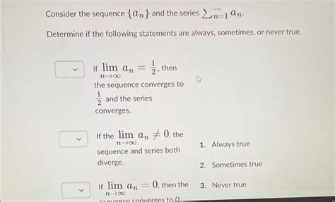 Solved Consider The Sequence An And The Series N An Chegg