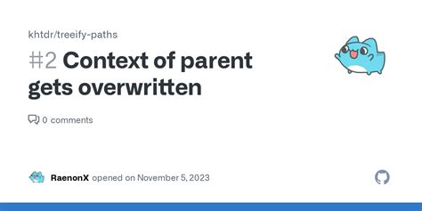 Context Of Parent Gets Overwritten Issue 2 Khtdr Treeify Paths