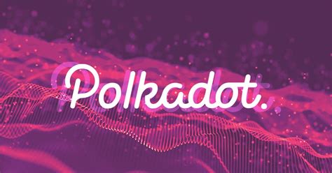Web3 Made Easy Understanding The Polkadot Dot Ecosystem In Simple Terms