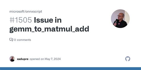 Issue In Gemmtomatmuladd · Issue 1505 · Microsoftonnxscript · Github