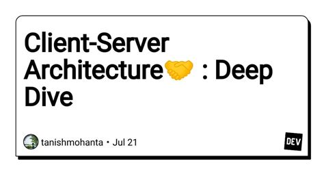 Client Server Architecture🤝 Deep Dive Rdevto