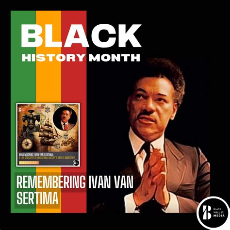 Remembering Ivan Van Sertima Black Wall St Media