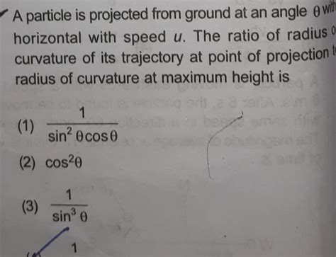 [answered] a particle is projected from ground at an angle wi kunduz