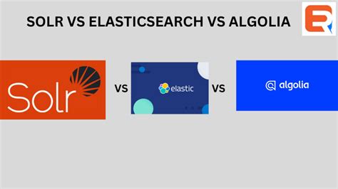 comparing solr elasticsearch and algolia choosing the perfect search
