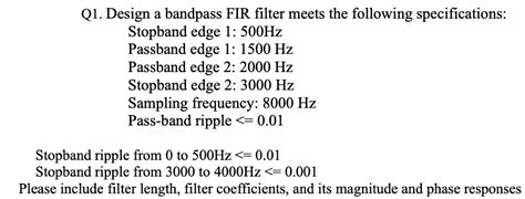 Solved Q1 Design A Bandpass Fir Filter Meets The Following
