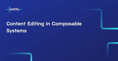 Content Editing Guide To Composable Architecture