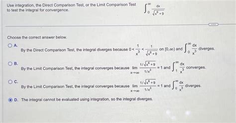 Solved Use Integration The Direct Comparison Test Or The