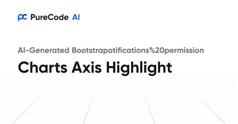 build great bootstrapotifications 20permission charts axis highlight