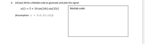 Solved 4 10 Pts Write A Matlab Code To Generate And Plot