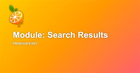 Module Search Results Freshjuice Dev Docs