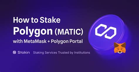 How To Stake Polygon Matic With Metamask And Polygon Portal