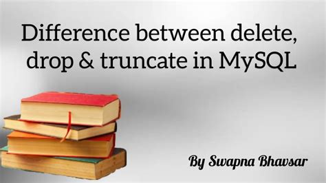 Difference Between Deletedrop And Truncate In Mysql Youtube