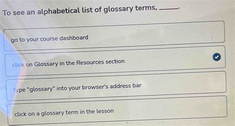 Solved To See An Alphabetical List Of Glossary Terms Go To Your Course Dashboard Click On Glo