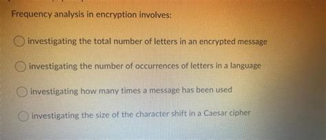 Solved Frequency Analysis In Encryption Involves