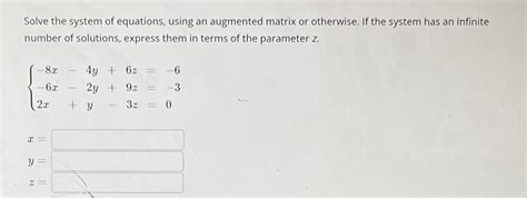Solve The System Of Equations Using An Augmented