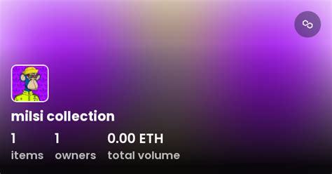 Milsi Collection Collection OpenSea